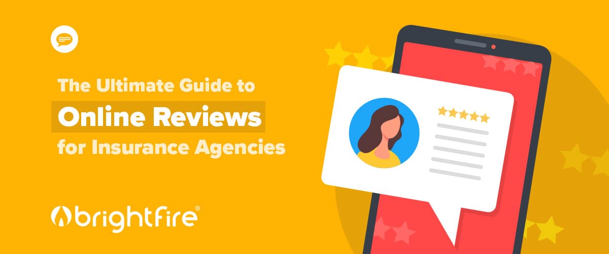 2025 Ultimate Guide to Reviews for Insurance Agencies | BrightFire