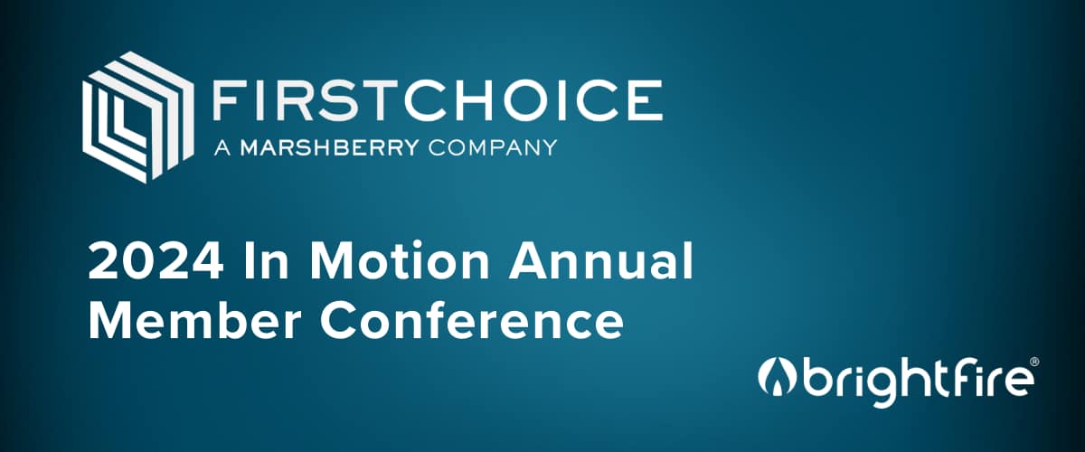Visit BrightFire at the FirstChoice In Motion Conference