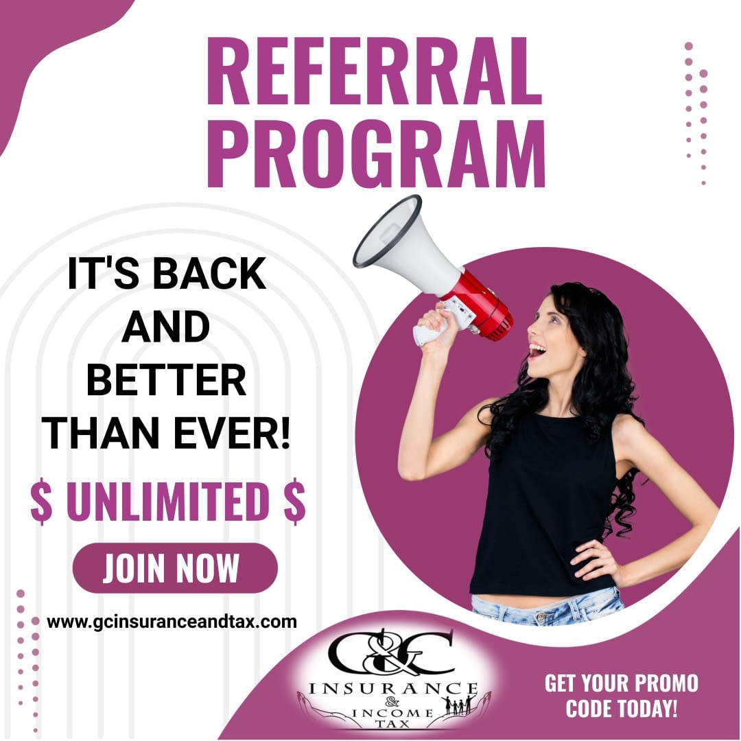 Referral Program is Back! | G & C Insurance & Income Taxes Services