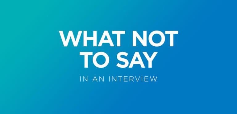 6 Things NOT to Say During a Job Interview | McMahon Agency